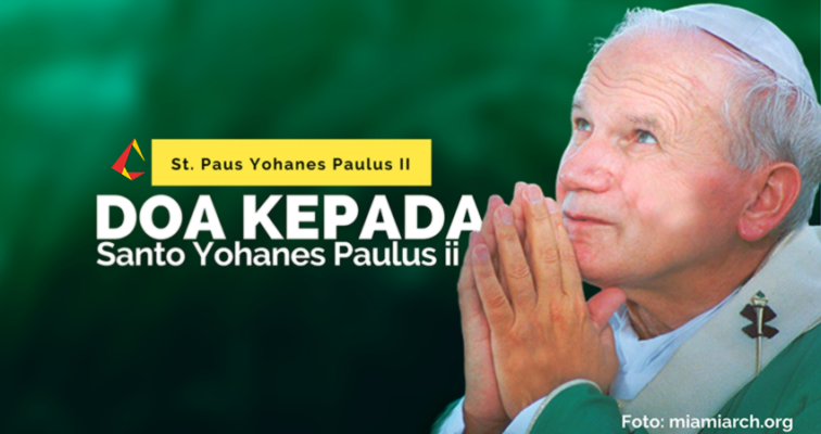Doa Kepada St. Yohanes Paulus II. Doa yang Sangat Indah