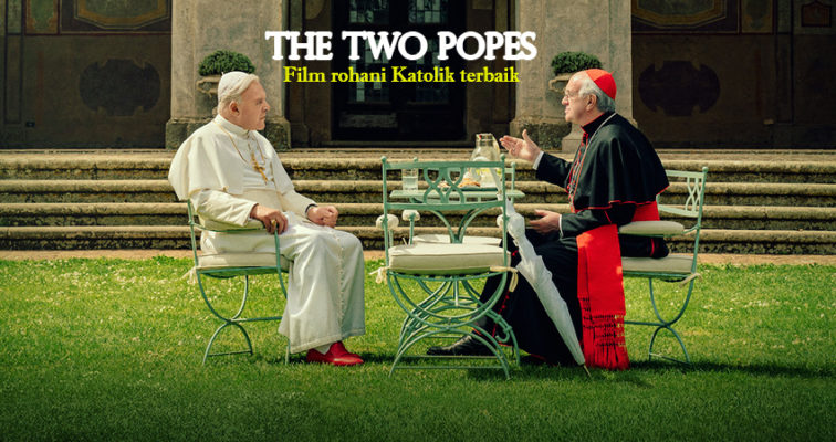 The Two Popes, Film Rohani Katolik Terbaik yang Wajib Kamu Tonton